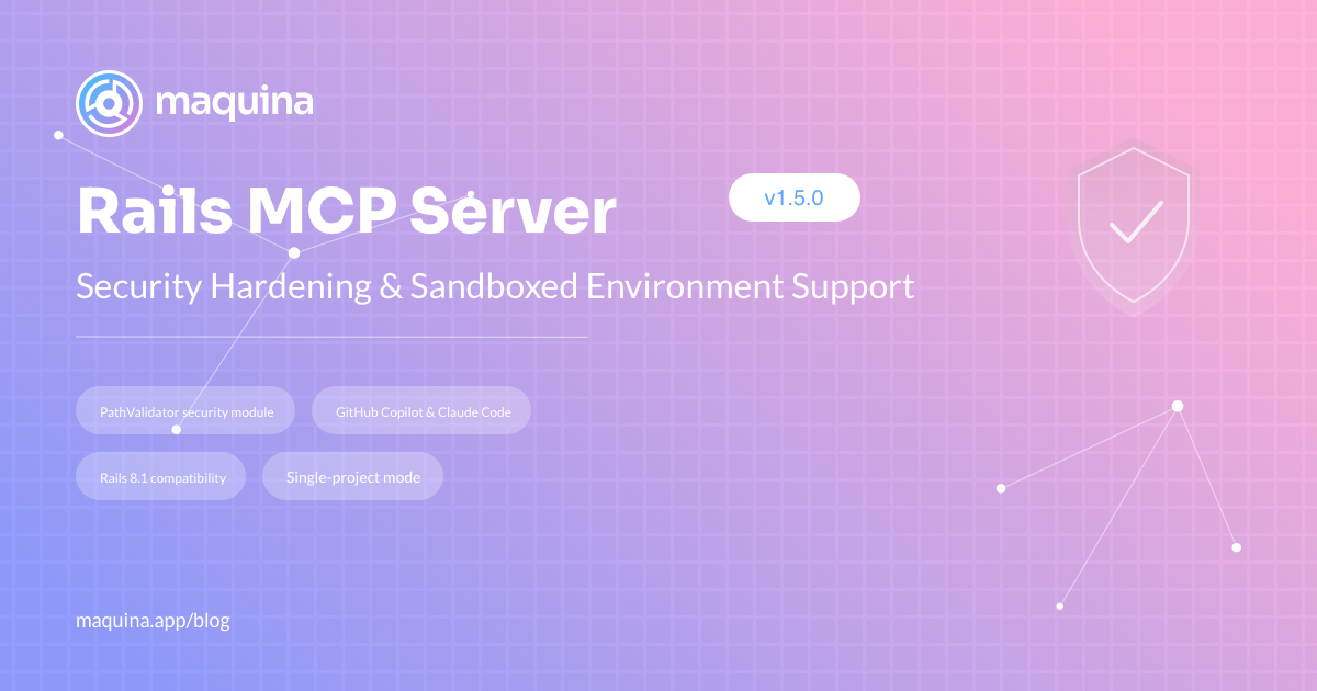 Rails MCP Server 1.5.0: Security Hardening and Sandboxed Environment ...